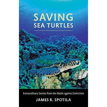 Saving Sea Turtles: Extraordinary Stories from t