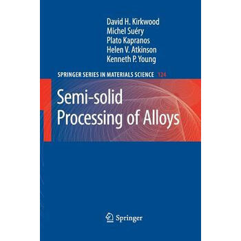 Semi-Solid Processing of Alloys