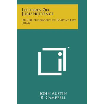 Lectures on Jurisprudence: Or the Philosophy of