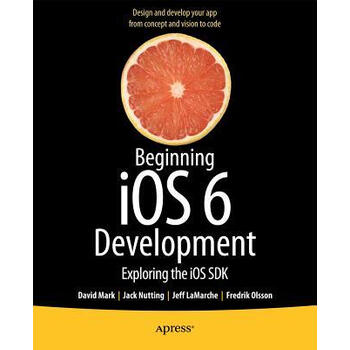 Beginning IOS 6 Development: Exploring the IOS S