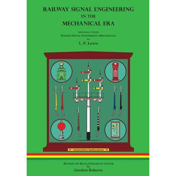 Railway Signal Engineering in the Mechanical Era