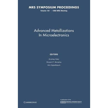 Advanced Metallizations in Microelectronics: Vol