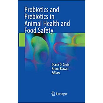 Probiotics and Prebiotics in Animal Health and F