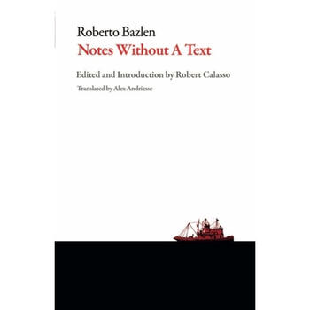 Notes Without a Text and Other Writings