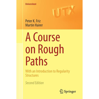 粗糙路径教程（第2版） A Course on Rough Paths:With an Introduction to Regularity Structures