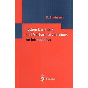 System Dynamics and Mechanical Vibrations: An I