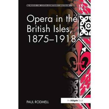 Opera in the British Isles, 1875 1918