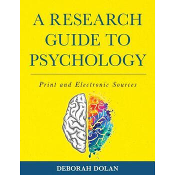 A Research Guide to Psychology: Print and Elect