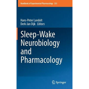 Sleep-Wake Neurobiology and Pharmacology