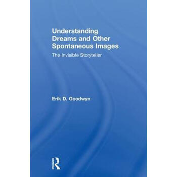 Understanding Dreams and Other Spontaneous Imag