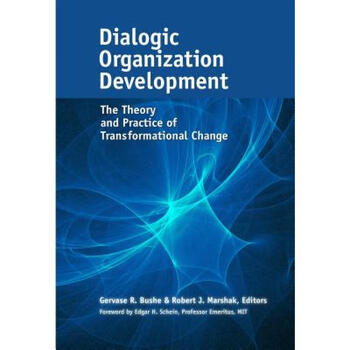 Dialogic Organization Development: The Theor...