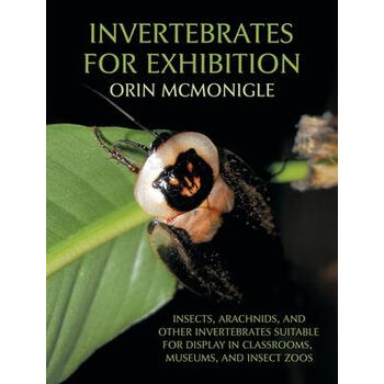 Invertebrates for Exhibition: Insects, Arachnids