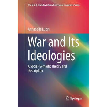 War and Its Ideologies : A Social-Semiotic T...