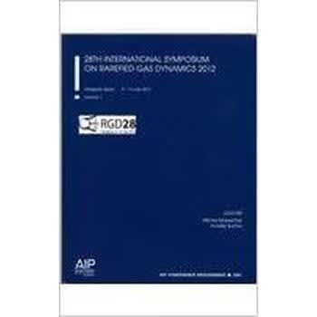 28th International Symposium on Rarefied Gas Dyn