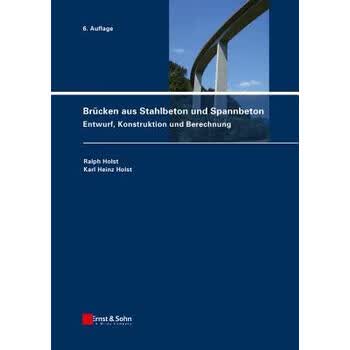 Brucken Aus Stahlbeton Und Spannbeton: Entwurf,