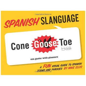 现货Spanish Slanguage西班牙俚语:短语趣味图示指南术语的视觉指南 英文原版学习书籍