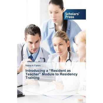 Introducing a Resident as Teacher Module to Resi