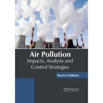 Air Pollution: Impacts, Analysis and Control Str