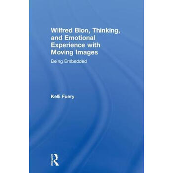 Wilfred Bion, Thinking, and Emotional Experienc