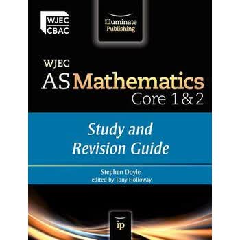 Wjec as Mathematics Core 1 & 2study and Revision