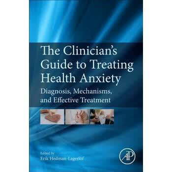 The Clinician's Guide to Treating Health Anxiet