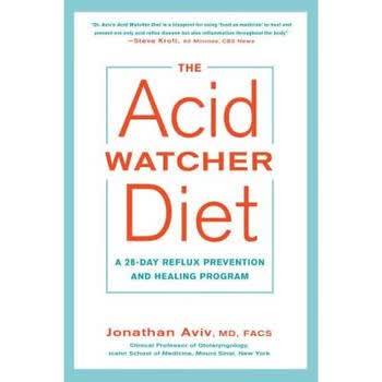 The Acid Watcher Diet: A 28-Day Reflux Preve...