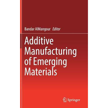Additive Manufacturing of Emerging Materials