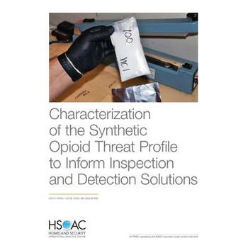 Characterization of the Synthetic Opioid Threat