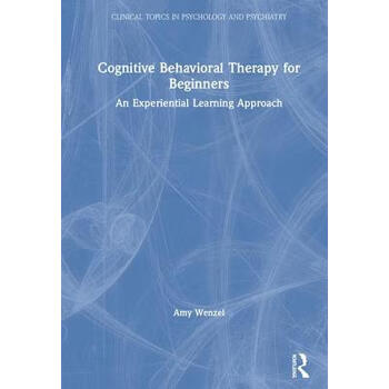 Cognitive Behavioral Therapy for Beginners: An