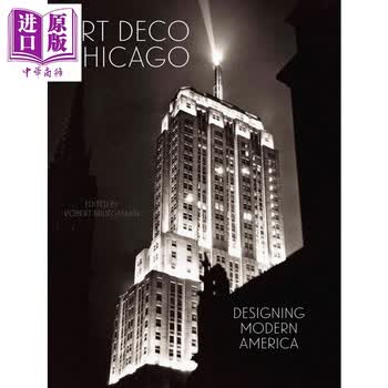 芝加哥设计现代美国 英文原版 Art Deco Chicago