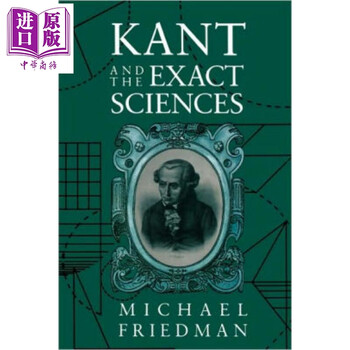 康德和精确科学 迈克尔·弗里德曼 英文原版 Kant and the Exact Sciences