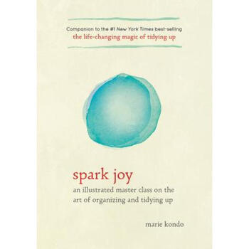 Spark Joy: An Illustrated Master Class on the A...