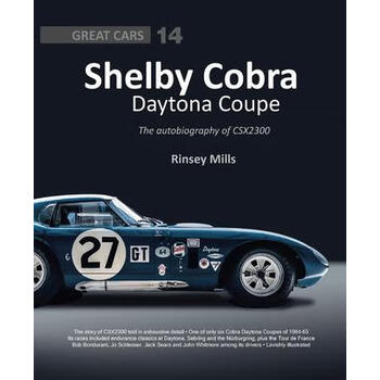 Shelby Cobra Daytona Coupe: The Autobiography of
