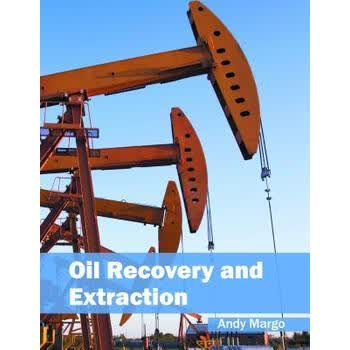 Oil Recovery and Extraction