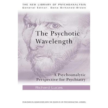 Psychotic Wavelength: A Psychoanalytic Perspect
