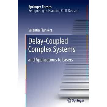 Delay-Coupled Complex Systems: And Applications