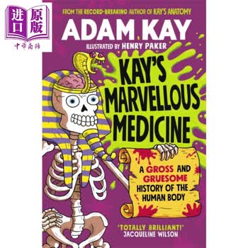 预售 凯的神奇药学 人体的历史 英文原版 Kay s Marvellous Medicine A History of the Human Body Adam Kay