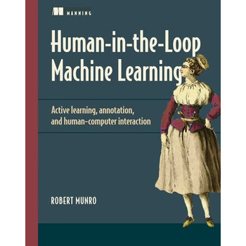 英文原版 平装 Human-In-The-Loop Machine Learning: Active Learning and Annotation for Human-Centered AI