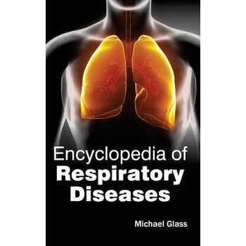 Encyclopedia of Respiratory Diseases