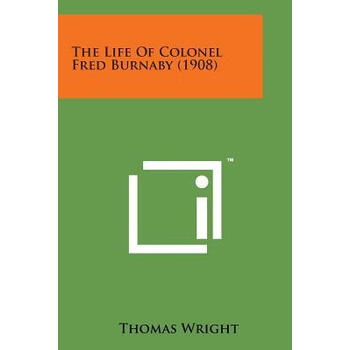 The Life of Colonel Fred Burnaby (1908)