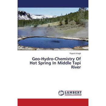 Geo-Hydro-Chemistry of Hot Spring in Middle Tap