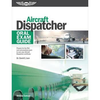Aircraft Dispatcher Oral Exam Guide: Prepare for