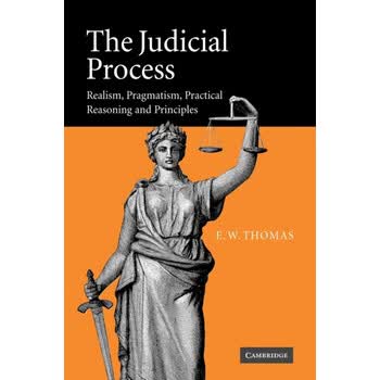 [原版]The Judicial Process: Realism, Pragmatism, Practical Reasoning and Principles