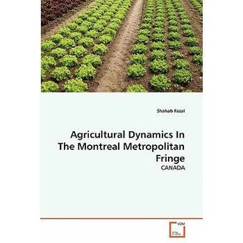 Agricultural Dynamics in the Montreal Metropoli