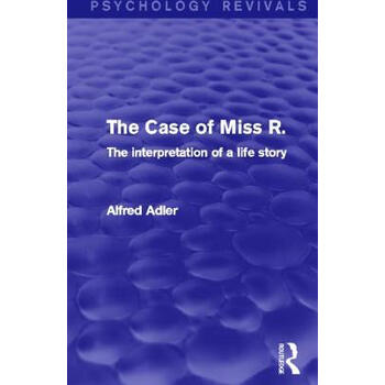 The Case of Miss R.: The Interpretation of a Li