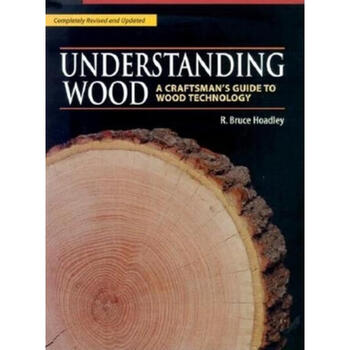 Understanding Wood: A Craftsman's Guide to W...