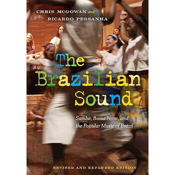 The Brazilian Sound: Samba, Bossa Nova, and the