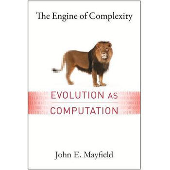 The Engine of Complexity: Evolution as Computat