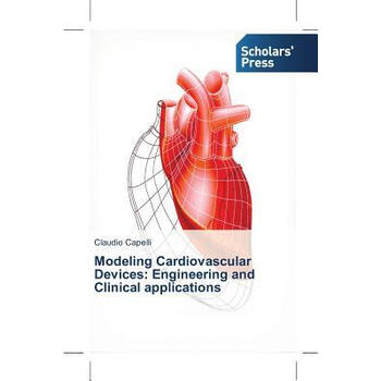 Modeling Cardiovascular Devices: Engineering and