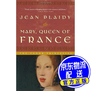 Mary, Queen of France: The Story of the Youngest S